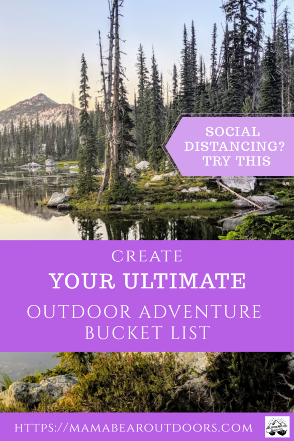 Create an Outdoor Adventure Bucket List | Mama Bear Outdoors